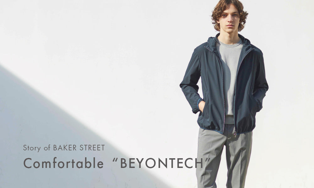 Story of BAKER STREET_Comfortable ”BEYONTECH”｜BAKER STREET(ベイカー・ストリート) - SANYO ONLINE STORE | 三陽商会