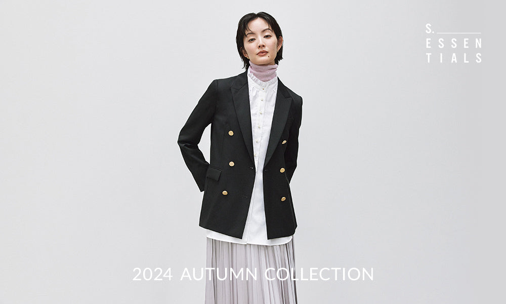 S.ESSENTIALS 2024 AUTUMN COLLECTION｜S.ESSENTIALS(エス エッセンシャルズ) - SANYO ONLINE STORE | 三陽商会