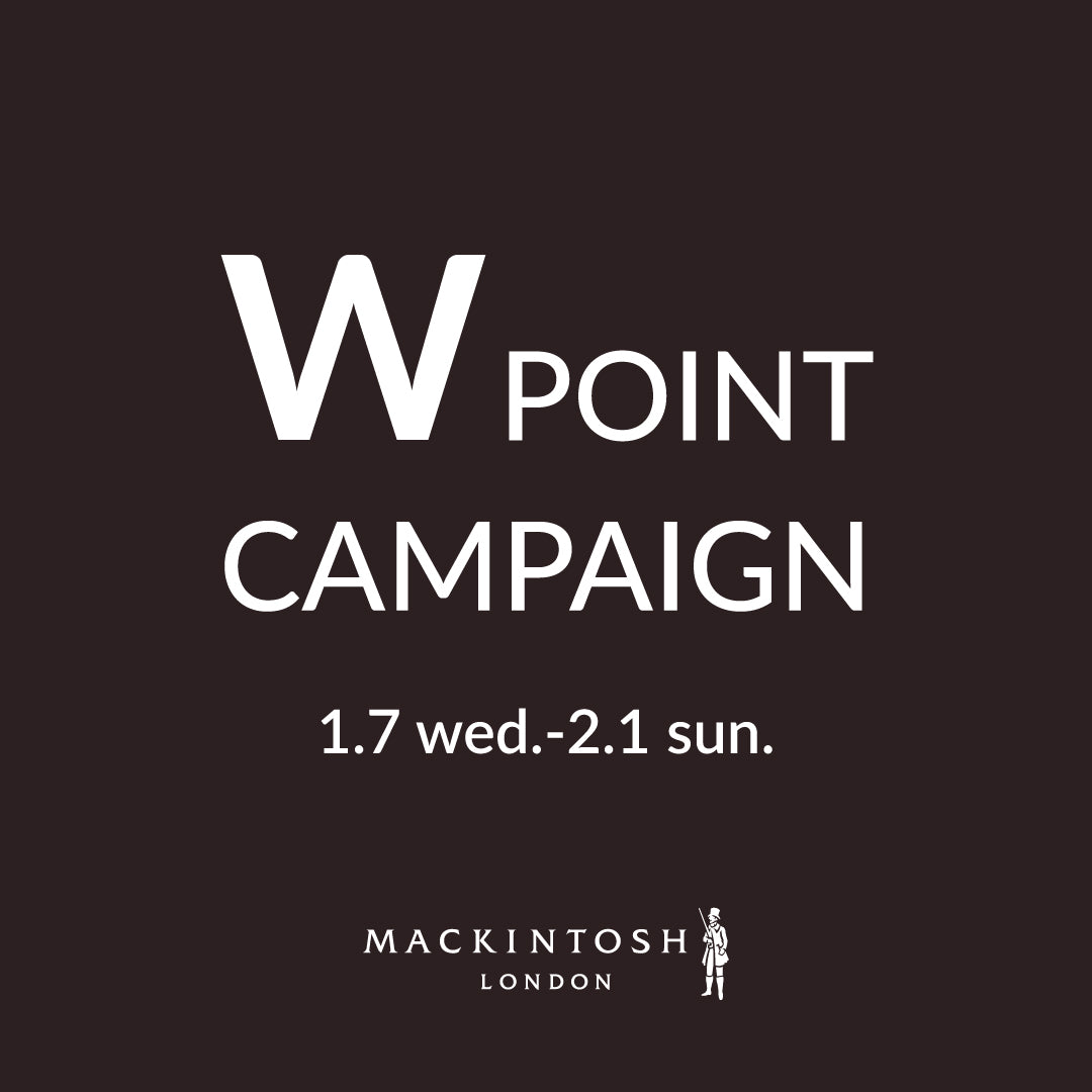 MACKINTOSH LONDON｜W POINT CAMPAIGN｜MACKINTOSH LONDON(マッキントッシュ ロンドン ...